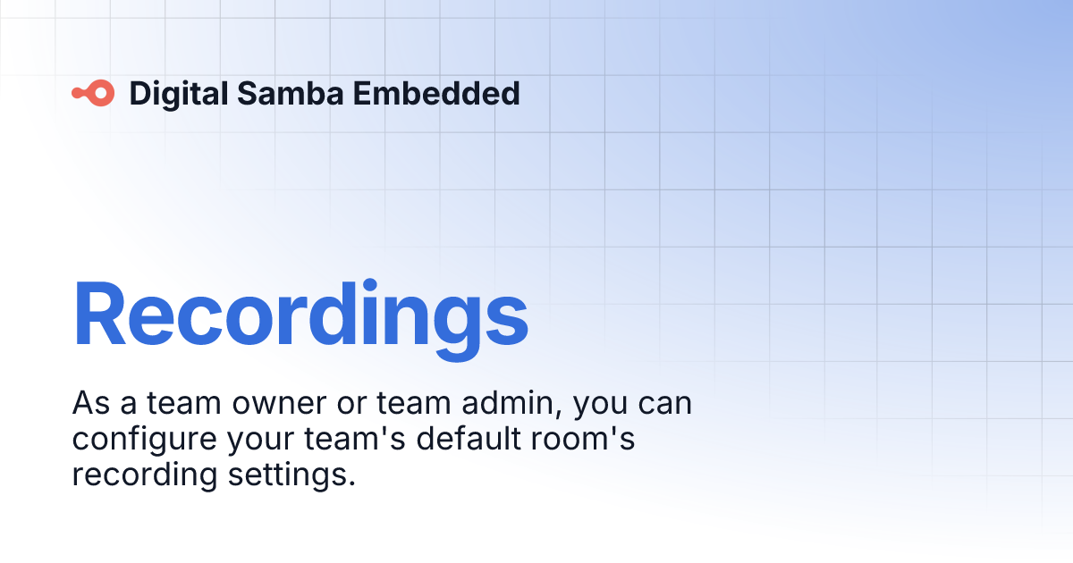 Recordings | Digital Samba Embedded