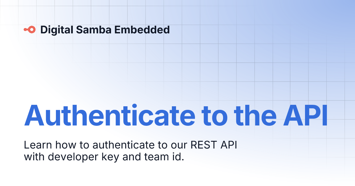 Authenticate to the API | Digital Samba Embedded Authenticate to the API | Digital Samba Embedded