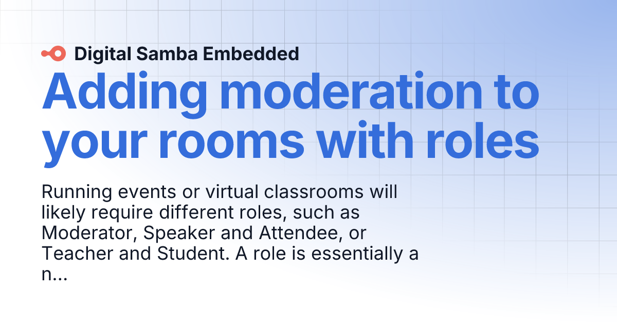 Adding moderation to your rooms with roles | Digital Samba Embedded
