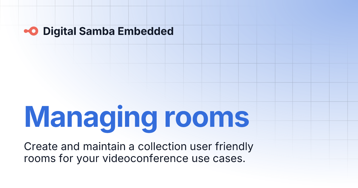 Managing rooms | Digital Samba Embedded