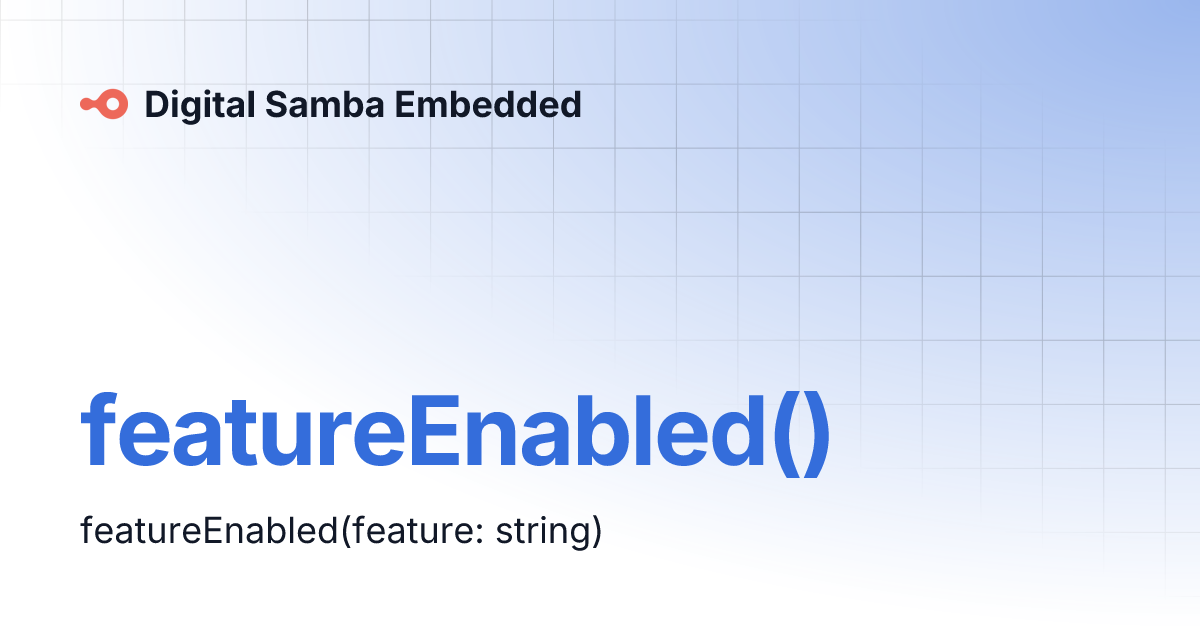 featureEnabled() | Digital Samba Embedded
